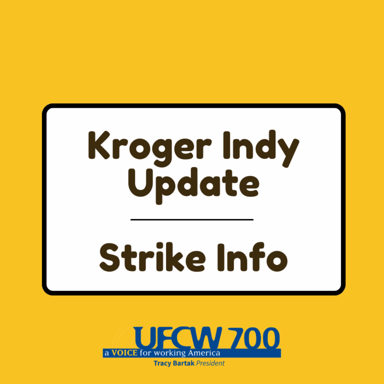 Kroger Indy June 7 Update, Strike Info - UFCW Local 700